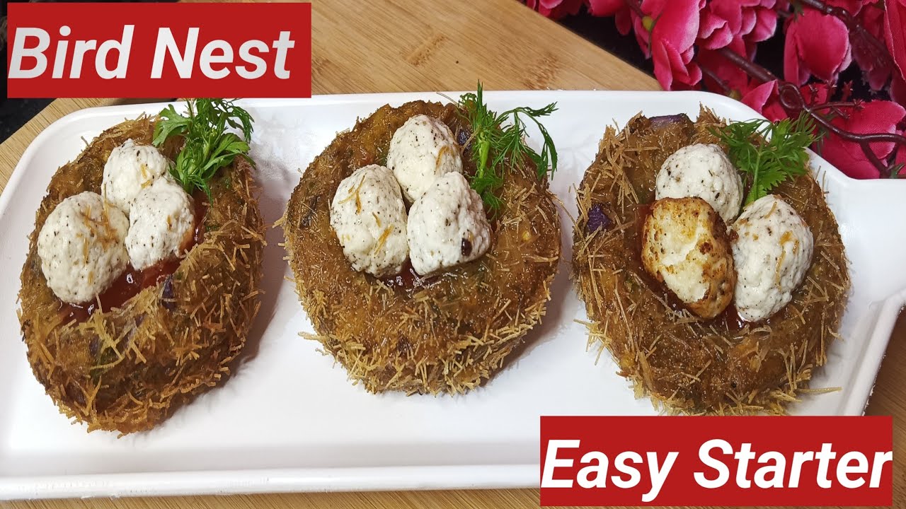 Bird Nest/Pakhir Basha/Chiriya ka Ghosla/Amazing & Innovative starter ...