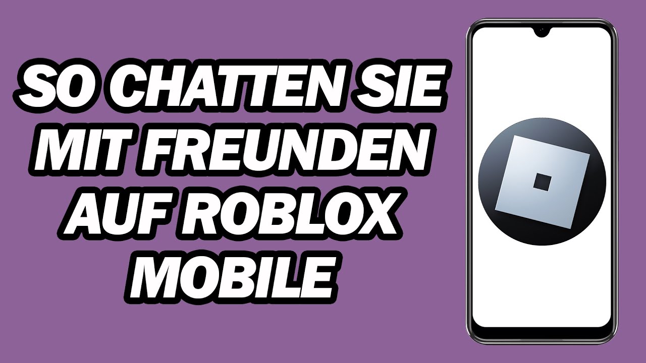 So Chatten Sie Mit Freunden Auf Roblox Mobile | Schritt für Schritt ...