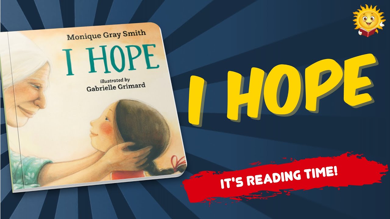 I Hope | Reading Books for Kids - YouTube
