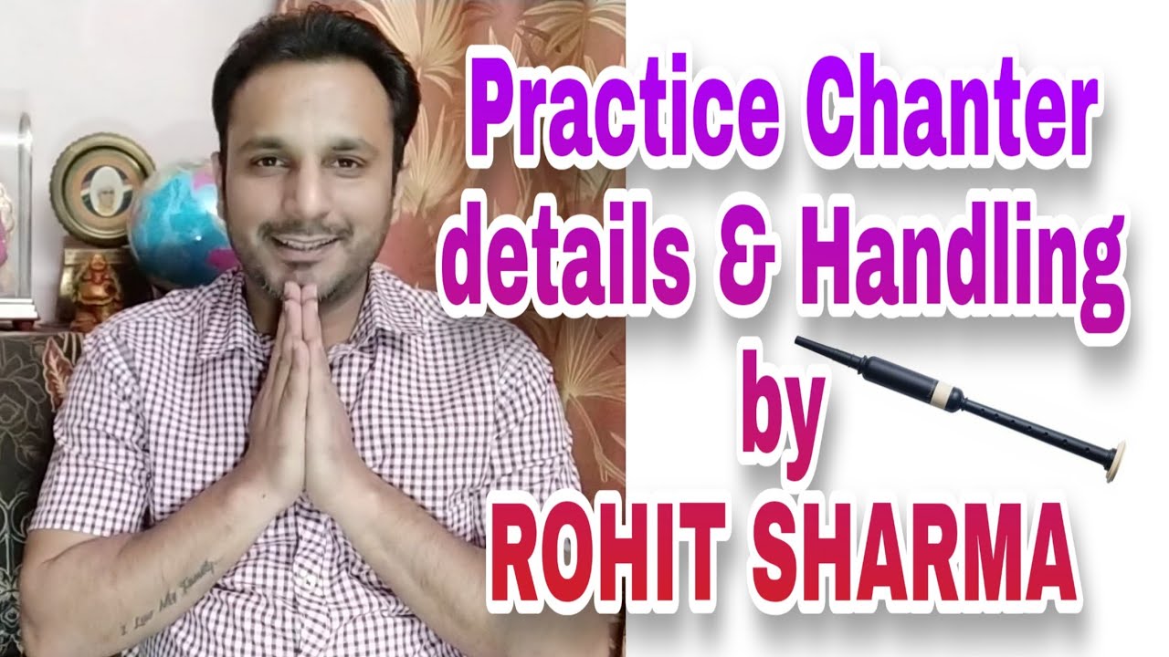 PRACTICE CHANTER | Instrument Details & handling by Rohit Sharma - YouTube