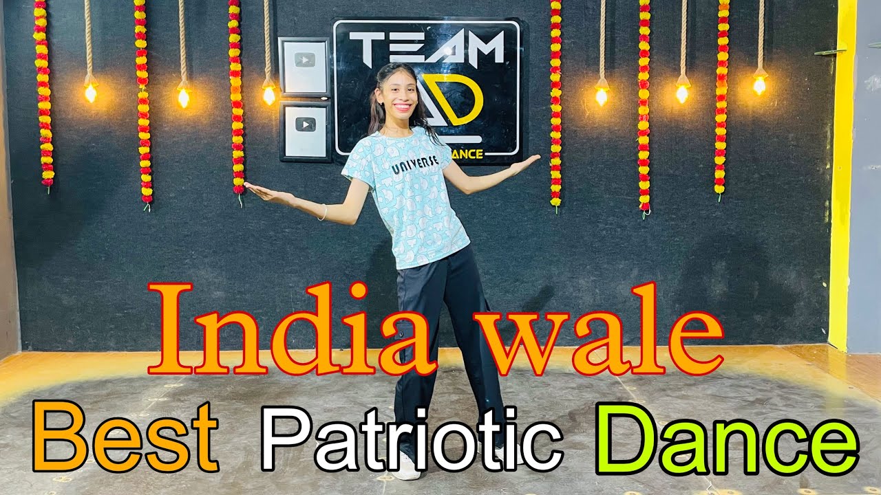 INDIA WALE/PATRIOTIC DANCE/BEST DANCE/EASY STEP/CHOREOGRAPH BY HARSHITA ...