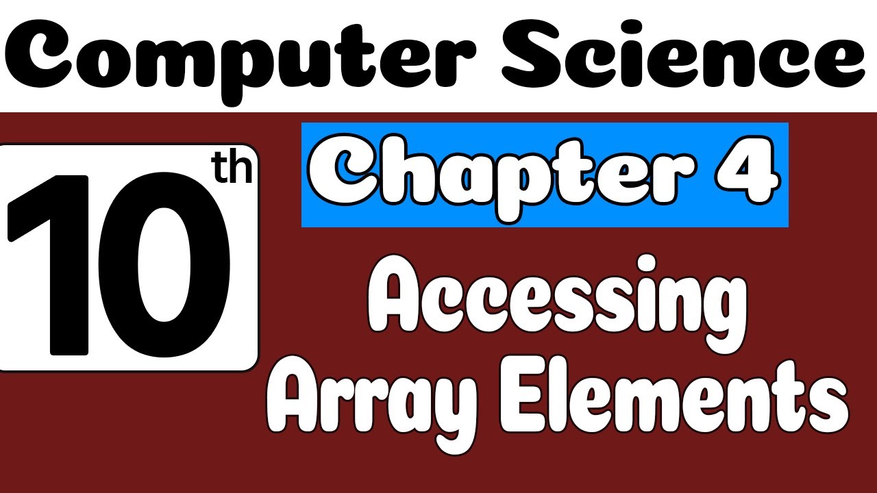 10th Class Computer Science Ch 4 Accessing Array Elements Using Array 5495