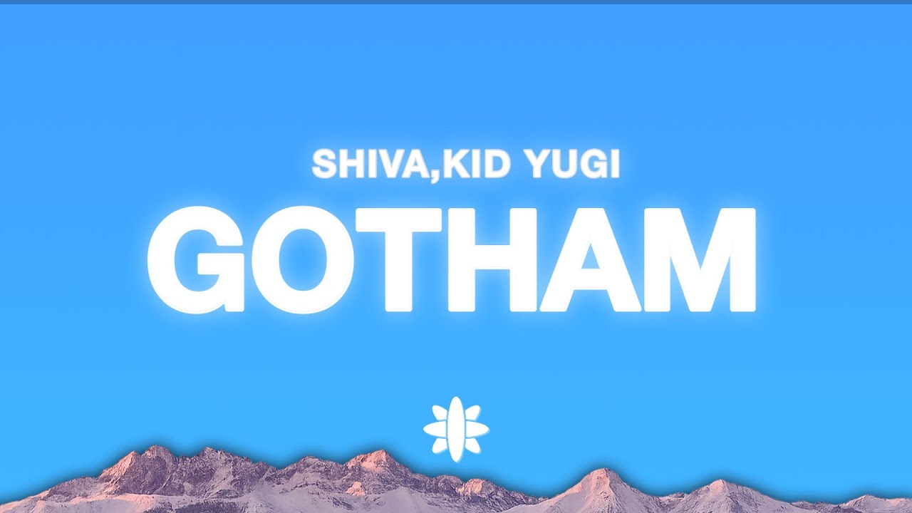 Shiva - Gotham feat. Kid Yugi (Lyrics) - YouTube