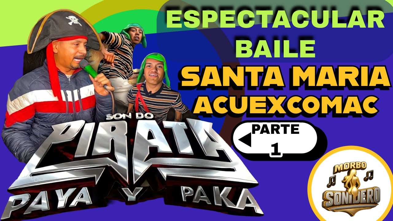 SONIDO PIRATA-Santa María Acuexcomac Parte 1 - YouTube