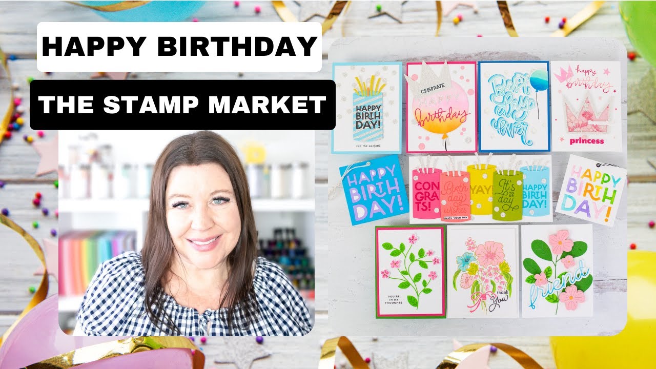 NEW The Stamp Market Birthday Cards and MORE! - YouTube