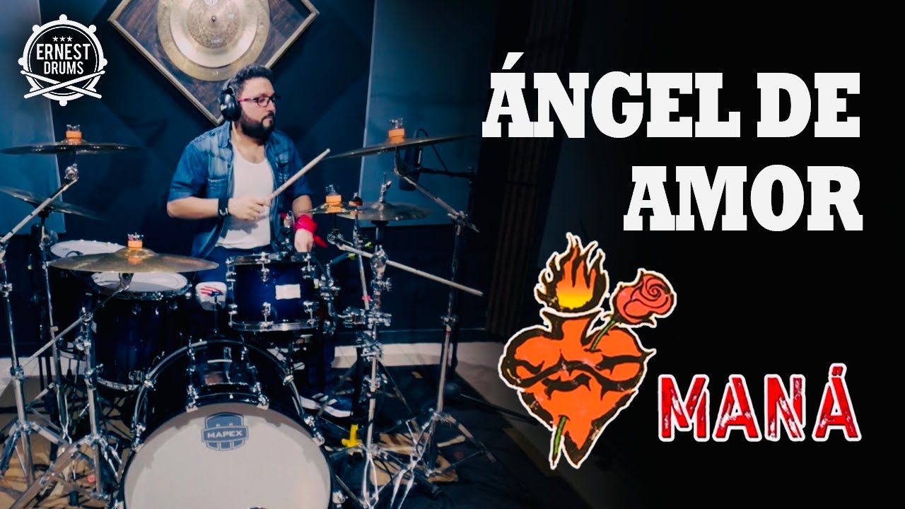 Ángel de Amor - Maná /DrumCover By Ernest Drums - YouTube