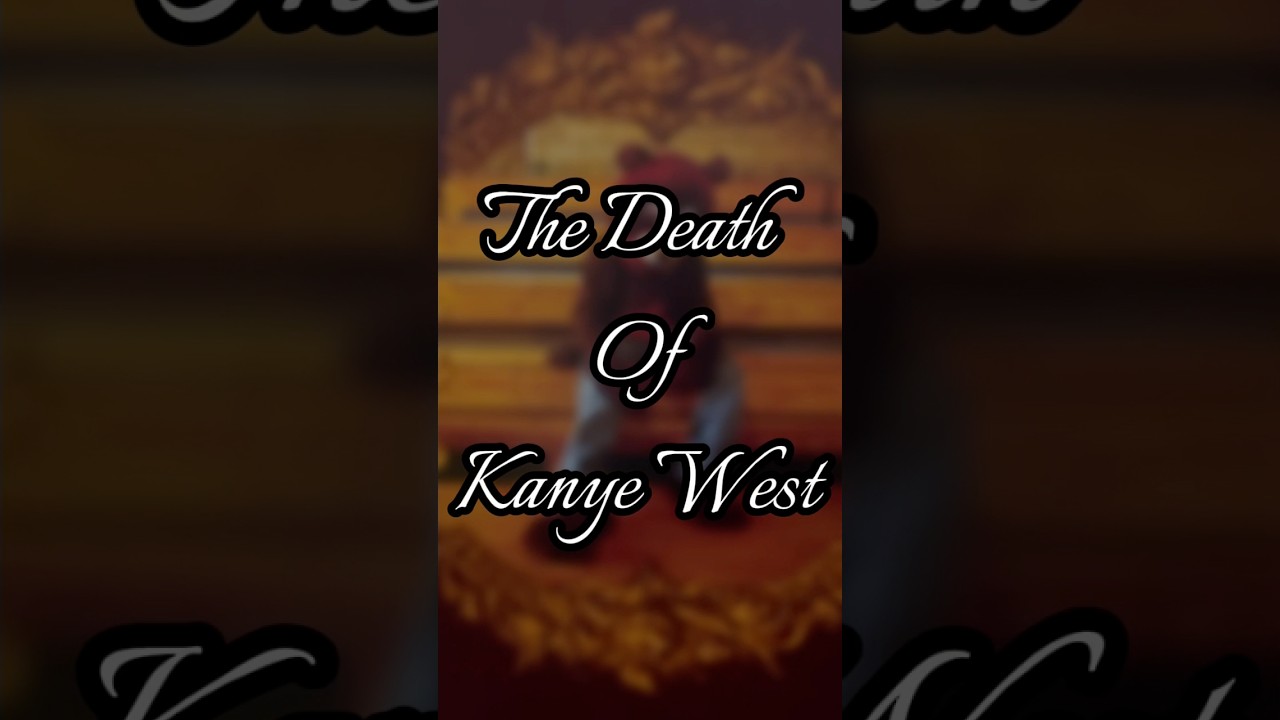 The Death of Kanye West #kanyewest #ye #fyp #fypシ゚ #fypage #kanye - YouTube
