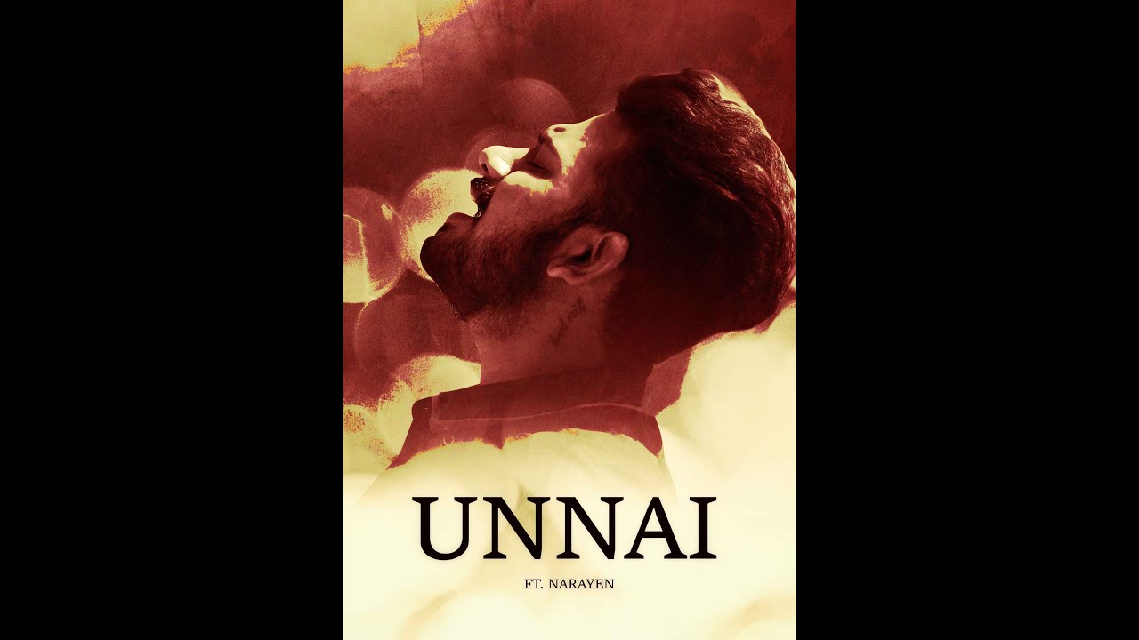 Unnai Album Song | Originally Composed by Narayen S | Love Song - YouTube