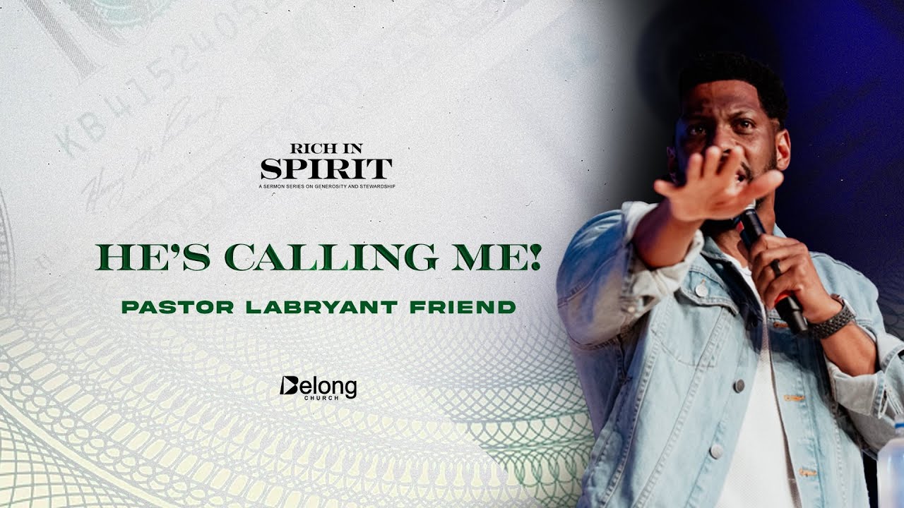 He's Calling Me | Pastor LaBryant Friend | Belong Atlanta Church - YouTube
