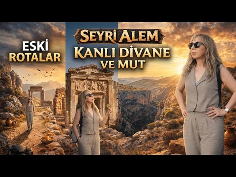 Nil Sezer ile Seyri Alem | Kanlı Divane ve Mut’un Tarih ve Kültür Yolculuğu