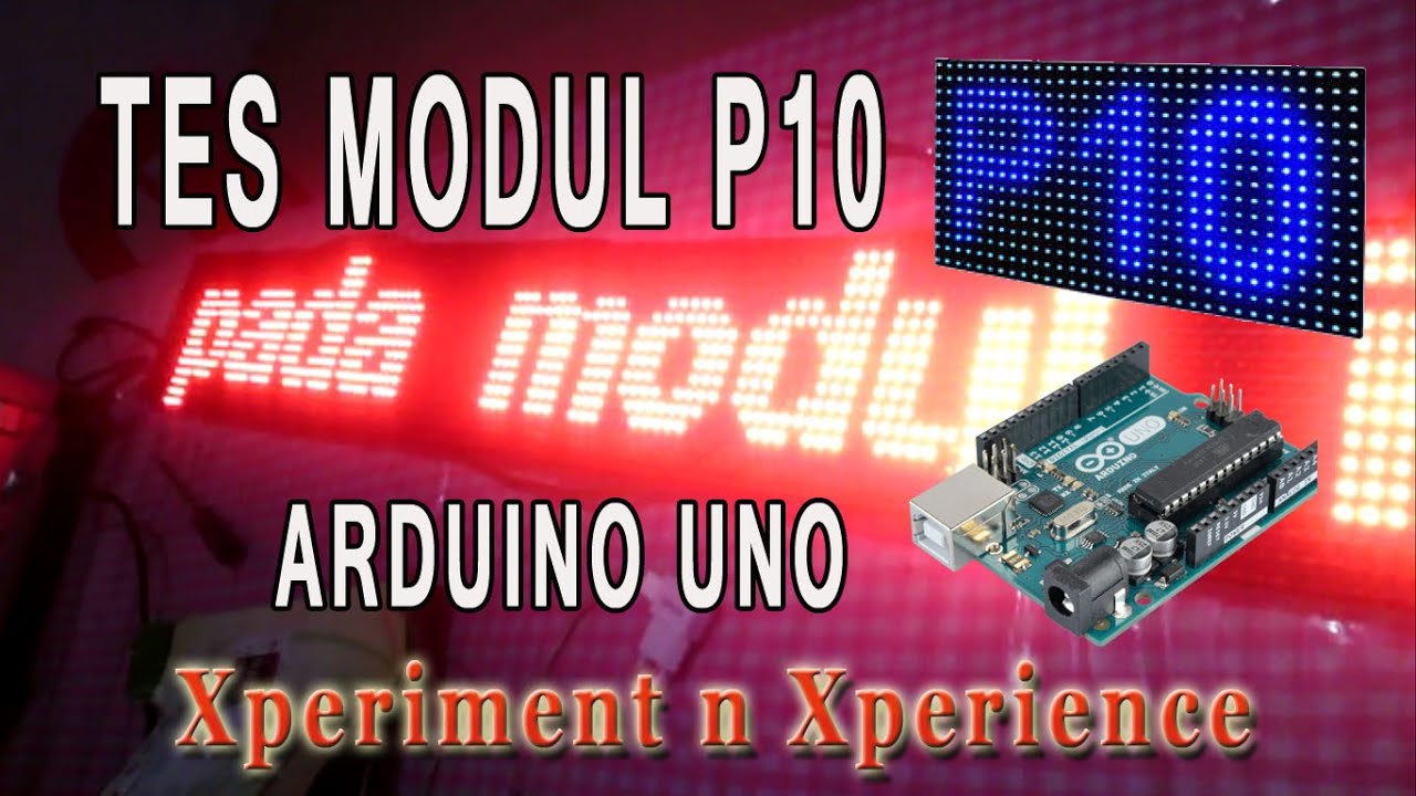 Tes modul led matrix p10 dengan arduino - YouTube