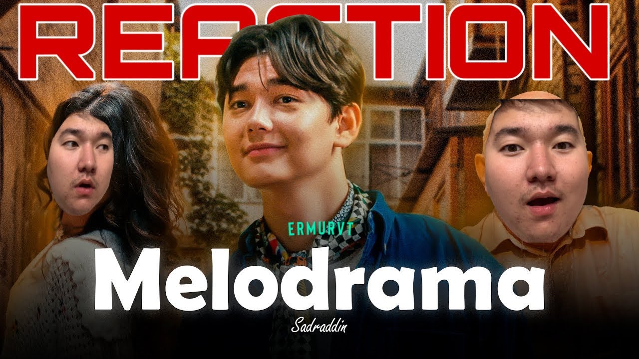 SADRADDIN - Melodrama (Çiki Çiki) | REACTION | РЕАКЦИЯ | ERMURVT ...