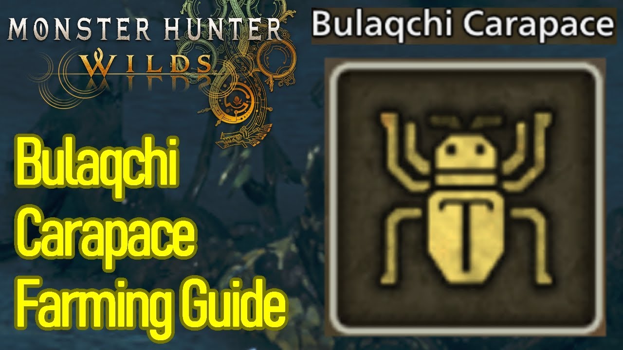 Monster Hunter Wilds Bulaqchi Carapace farming location, how to get ...
