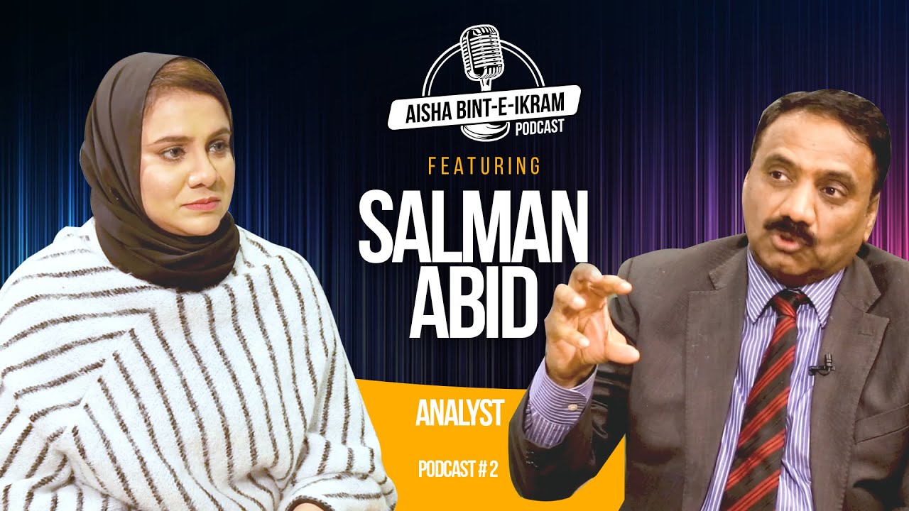 Aisha Bint-e-Ikram Podcast Featuring Salman Abid | Aisha Bint-e-Ikram #podcast #abi #elections ...