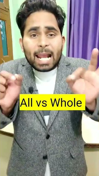 English grammar!! (correct use of whole and all) #shorts - YouTube
