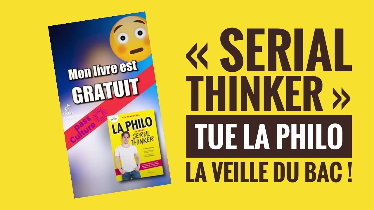 « Serial Thinker » tue la philo à la veille du bac 2023 - YouTube