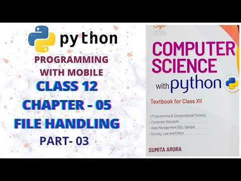 CLASS 12 PYTHON. FILE HANDLING ,PART 03, PROGRAMMING WITH ANDROID ...