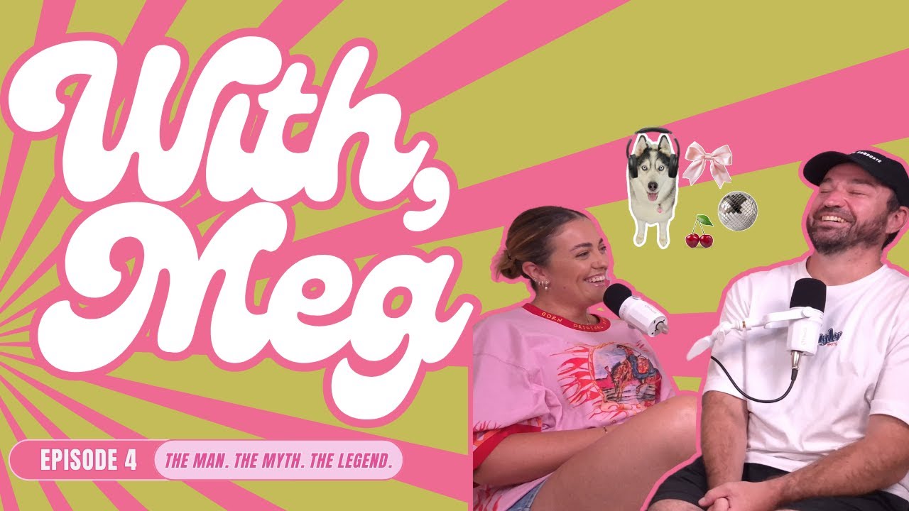 THE MAN. THE MYTH. THE LEGEND | WITH, MEG #3 - YouTube