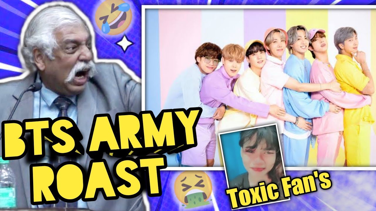 BTS ARMY ROAST | BTS Toxic Fan's Roast | BTS Gay Moment Roast - YouTube
