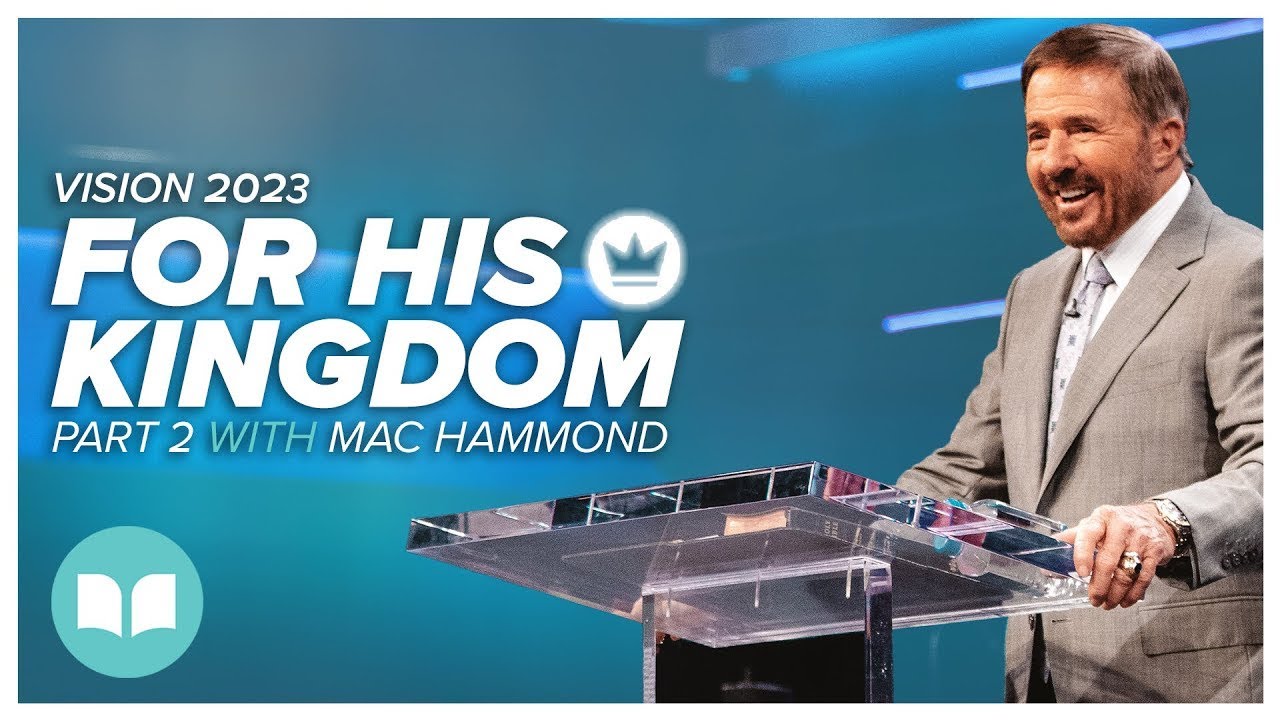 For His Kingdom, Vision, Part 1 | Mac Hammond - YouTube