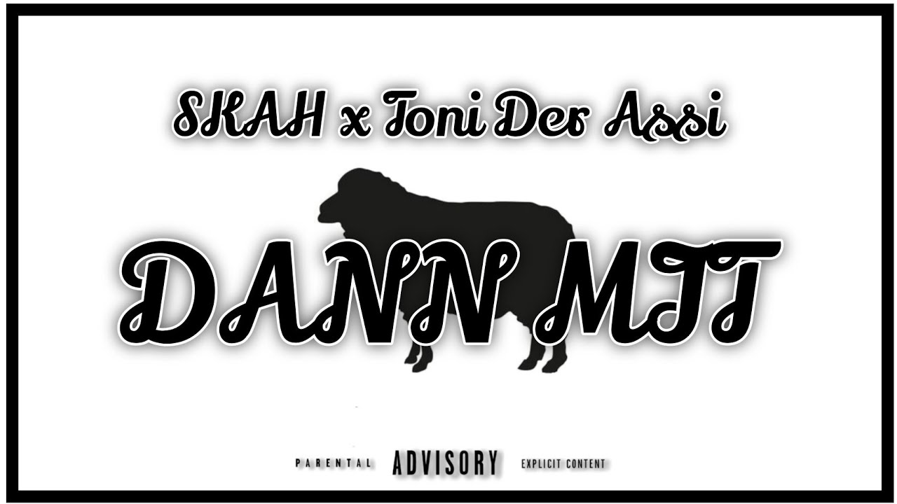 SKAH ft. Toni Der Assi - DANN MIT (prod.by Enik Sound) - YouTube