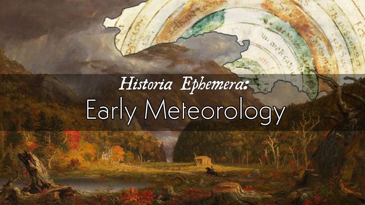 Early Meteorology | Historia Ephemera - YouTube