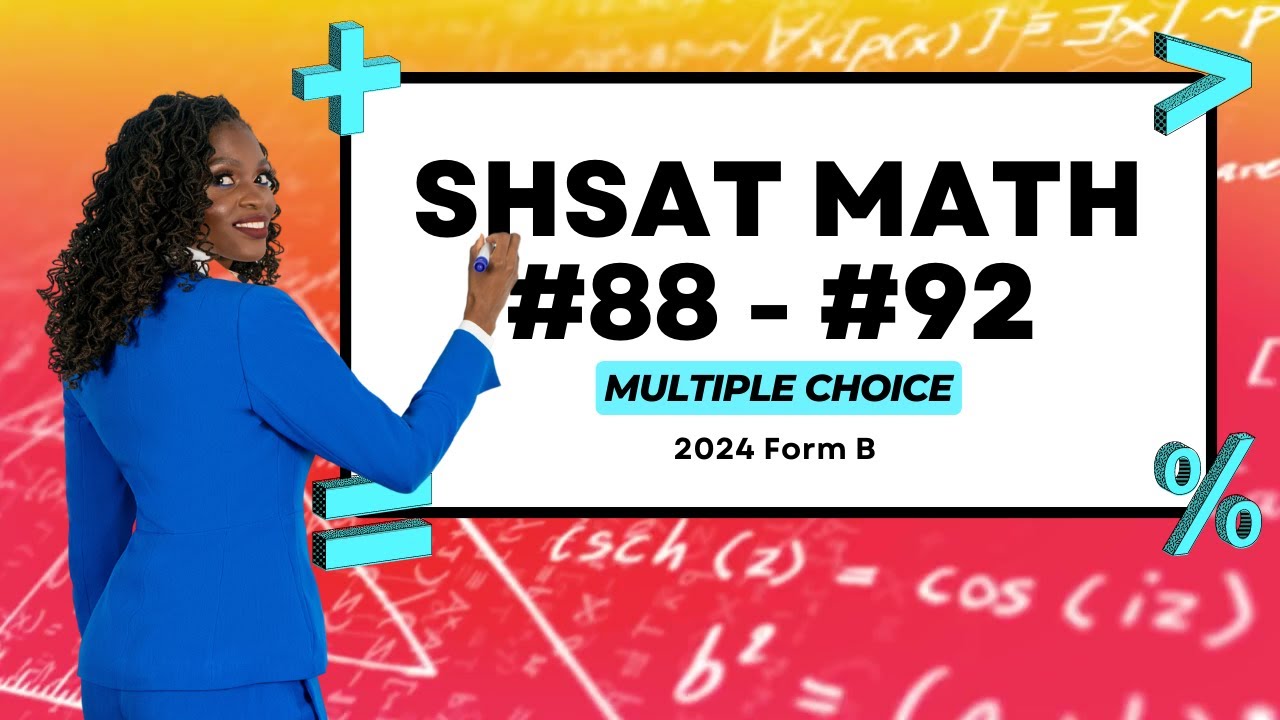 SHSAT Math Practice - 2024 Handbook #88 - #92 (Form B) Multiple Choice ...