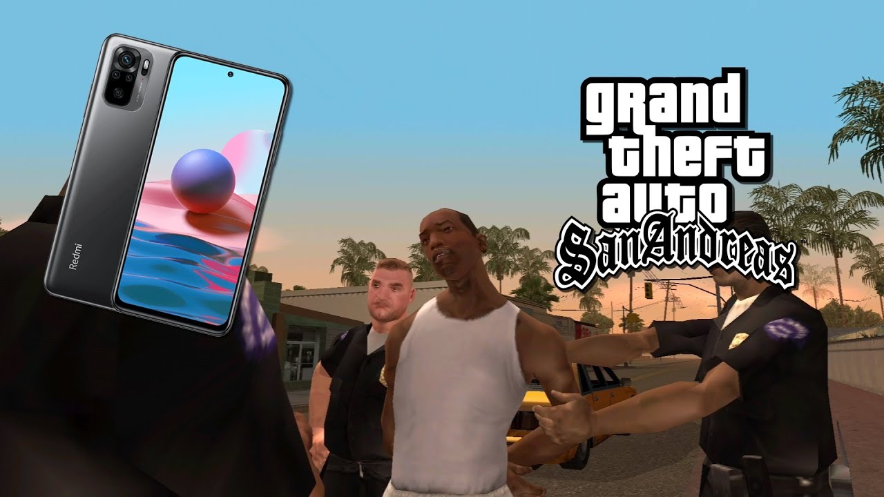 Grand Theft Auto San Andreas (Android) Gameplay - Xiaomi Redmi Note 10 ...
