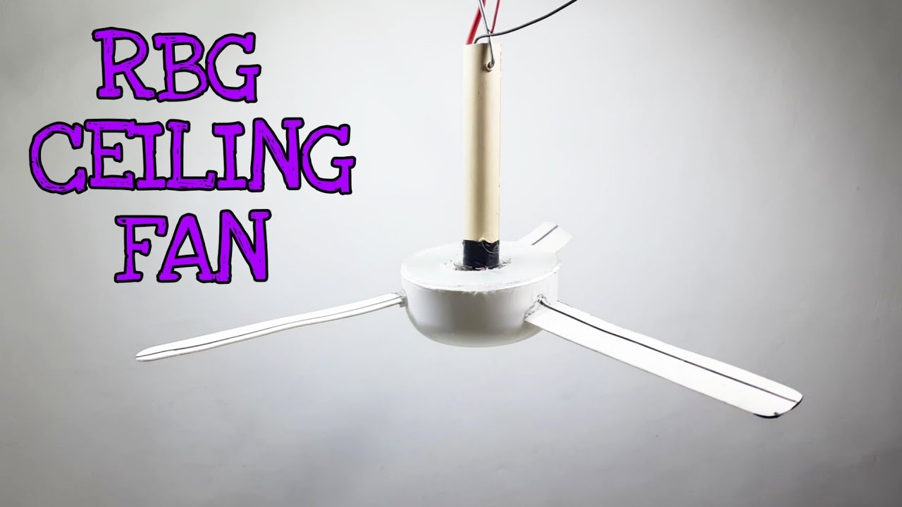 How To Make Ceiling Fan | Homemade Rbg Fitted Ceiling Fan - YouTube