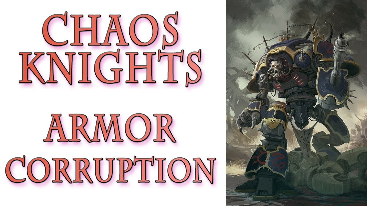 Warhammer 40k Lore - Chaos Knights, Corruption of Knight Armor - YouTube