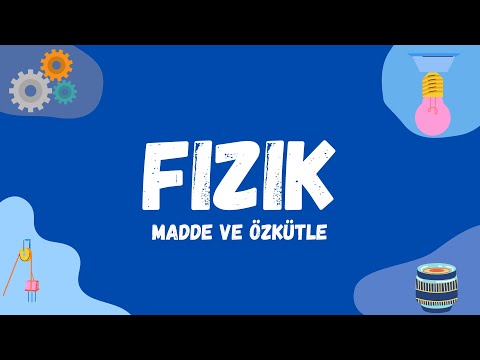 9. Sınıf Fizik Madde ve Özkütle