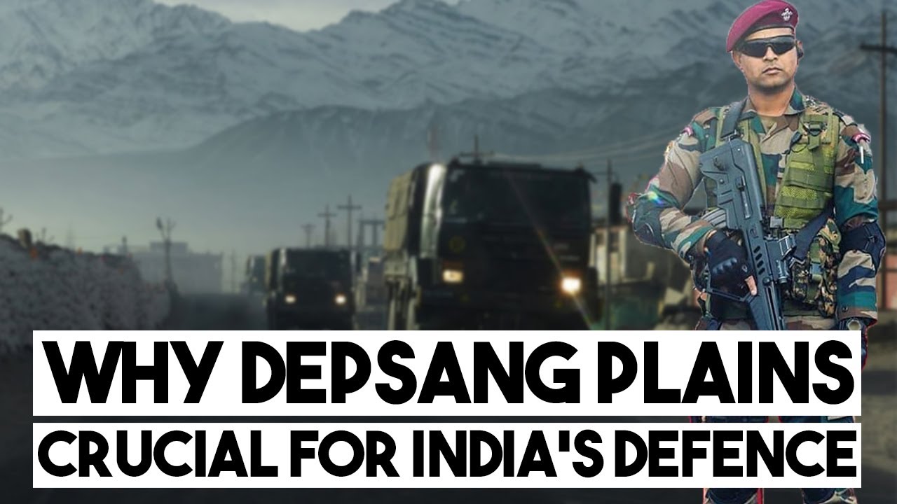 Why Depsang Plains, eyed by China, is crucial for India’s defence - YouTube