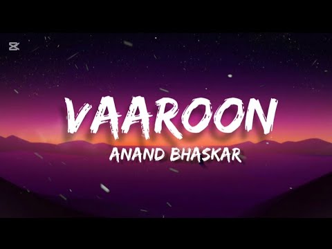 Anand Bhaskar, Romy, Ginny Diwan - Vaaroon | (Lyrics)