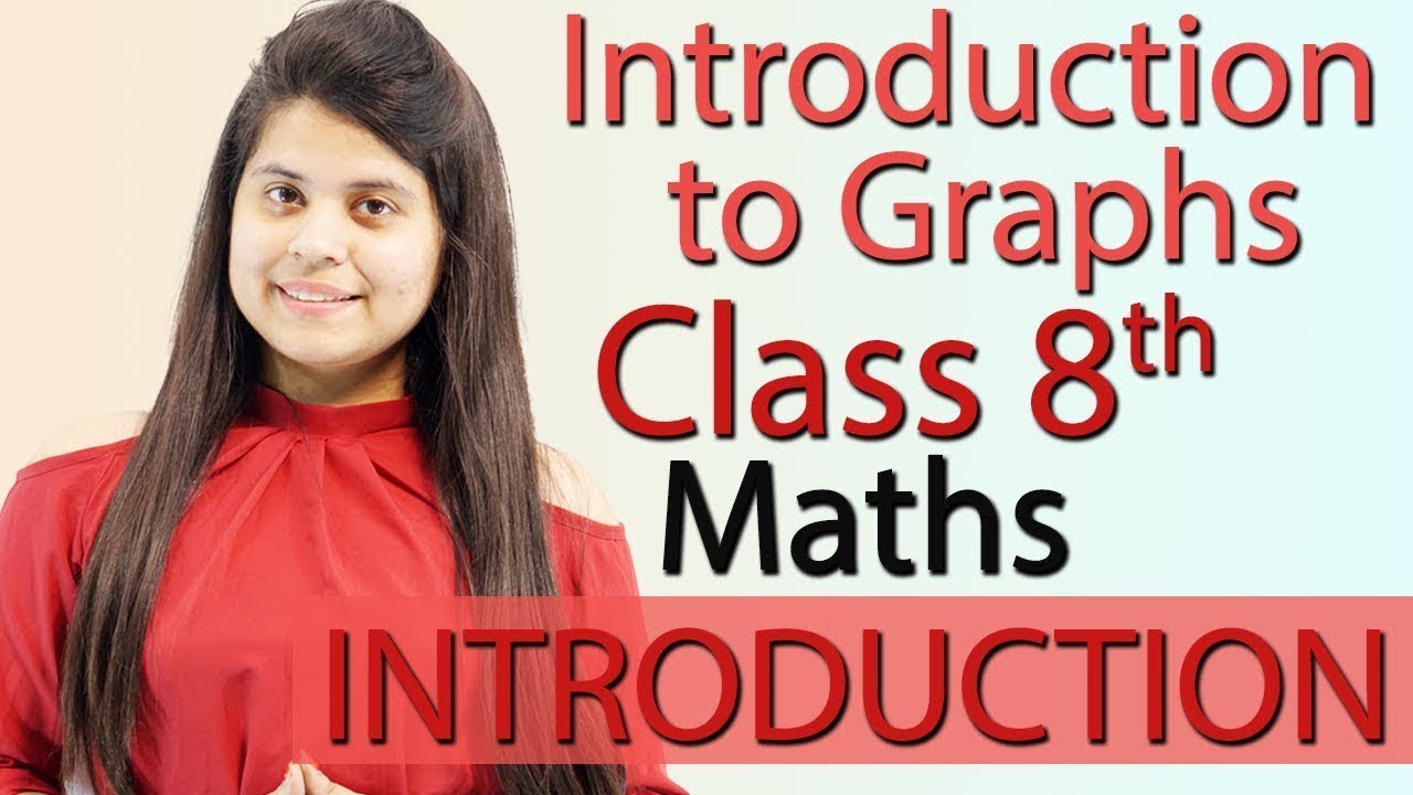 Introduction - Introductions To Graphs - Chapter 13 - NCERT Class 8th ...
