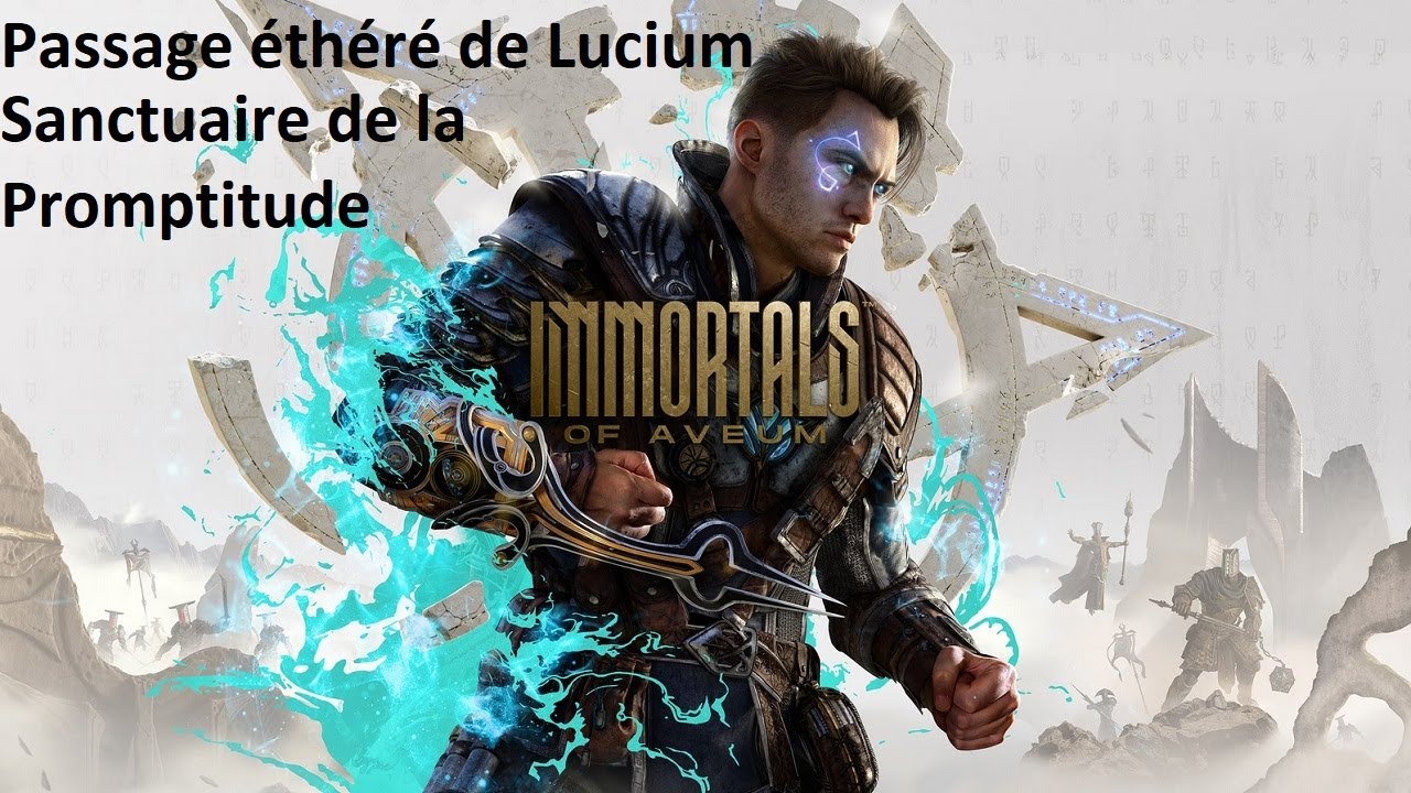 Immortals of Aveum - Passage éthéré de Lucium (Sanctuaire de la ...