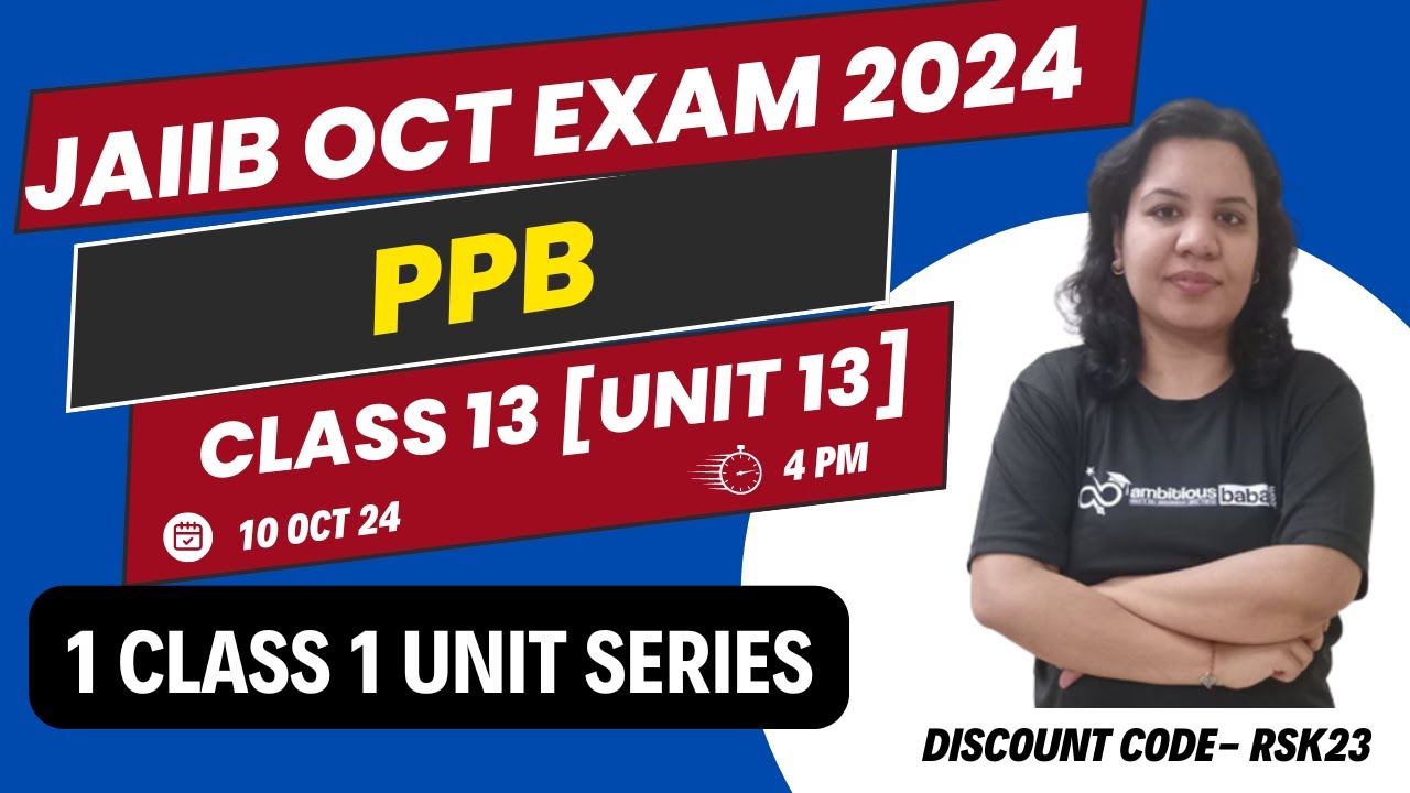 JAIIB OCT Exam 2024 | CLASS 13 - PPB (Unit 13) | 1 CLASS 1 UNIT ...