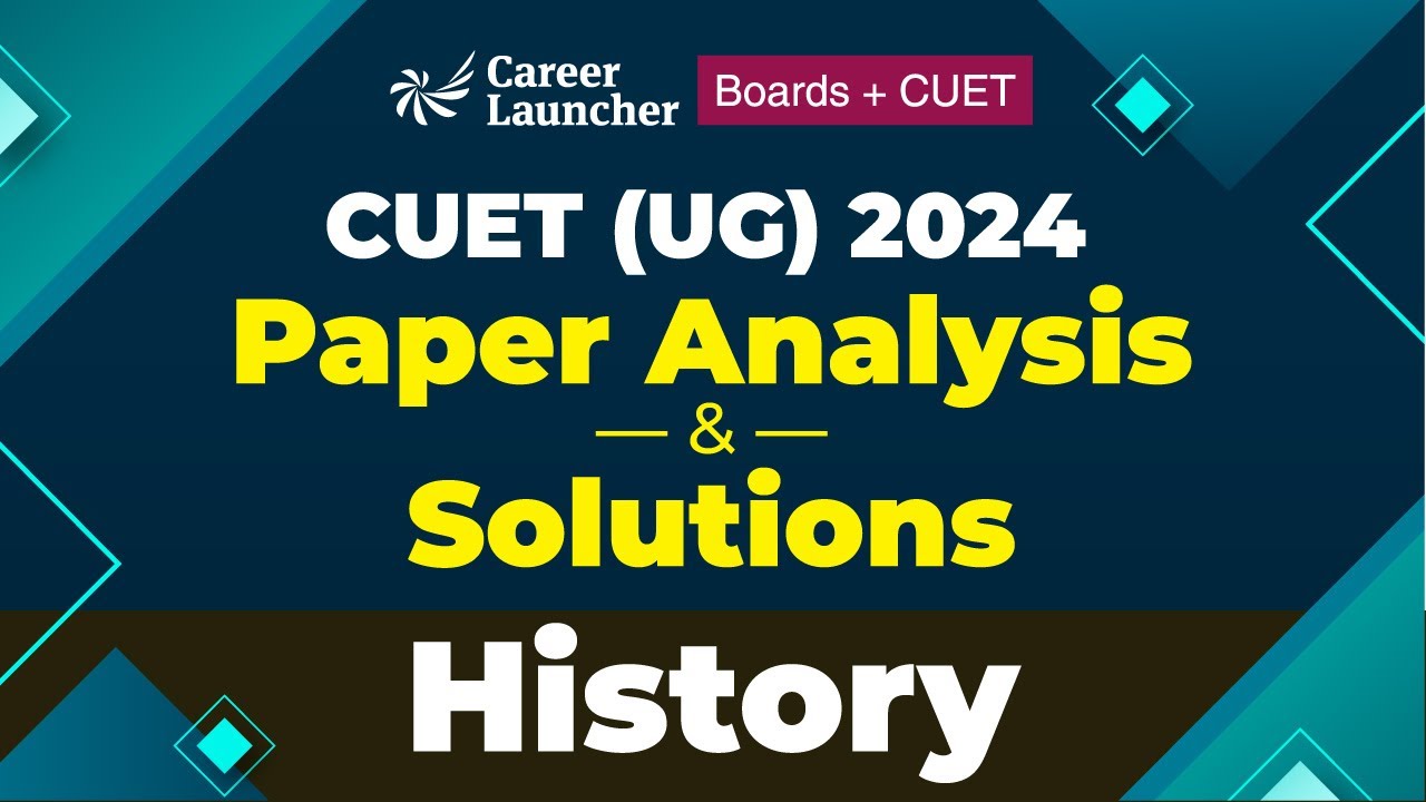 CUET 2024 - History | Complete Paper Solution | Career Launcher - YouTube