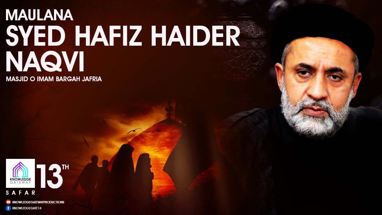 Live | 13th Safar | Majlis 3 | Maulana Syed Hafiz Muhammad Haider Naqvi ...