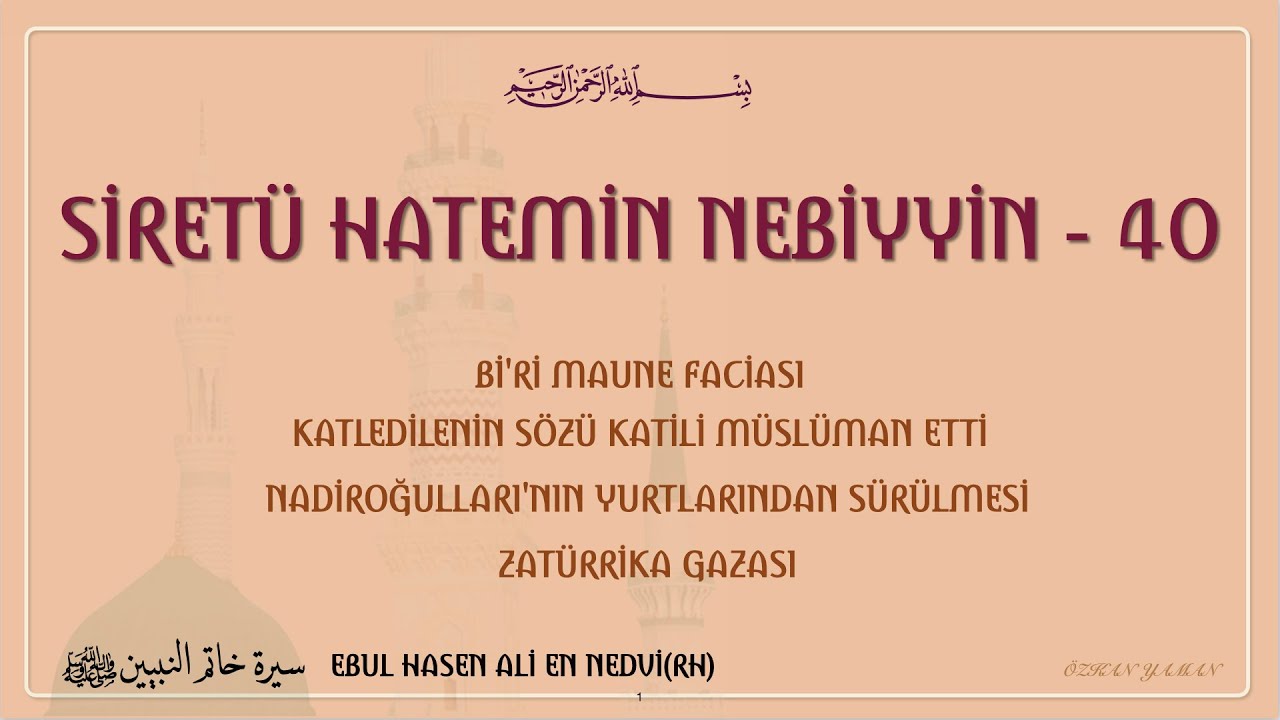 SİRETİ HATEMİN NEBİYYİN 40 - YouTube