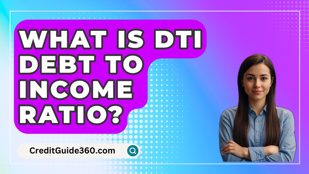 What Is DTI Debt To Income Ratio? - CreditGuide360.com - YouTube