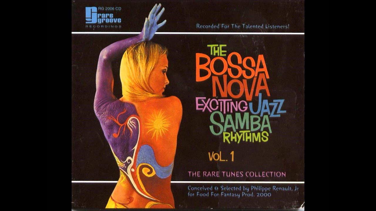 The Bossa Nova Exciting Jazz Samba Rhythms Vol.1 - YouTube