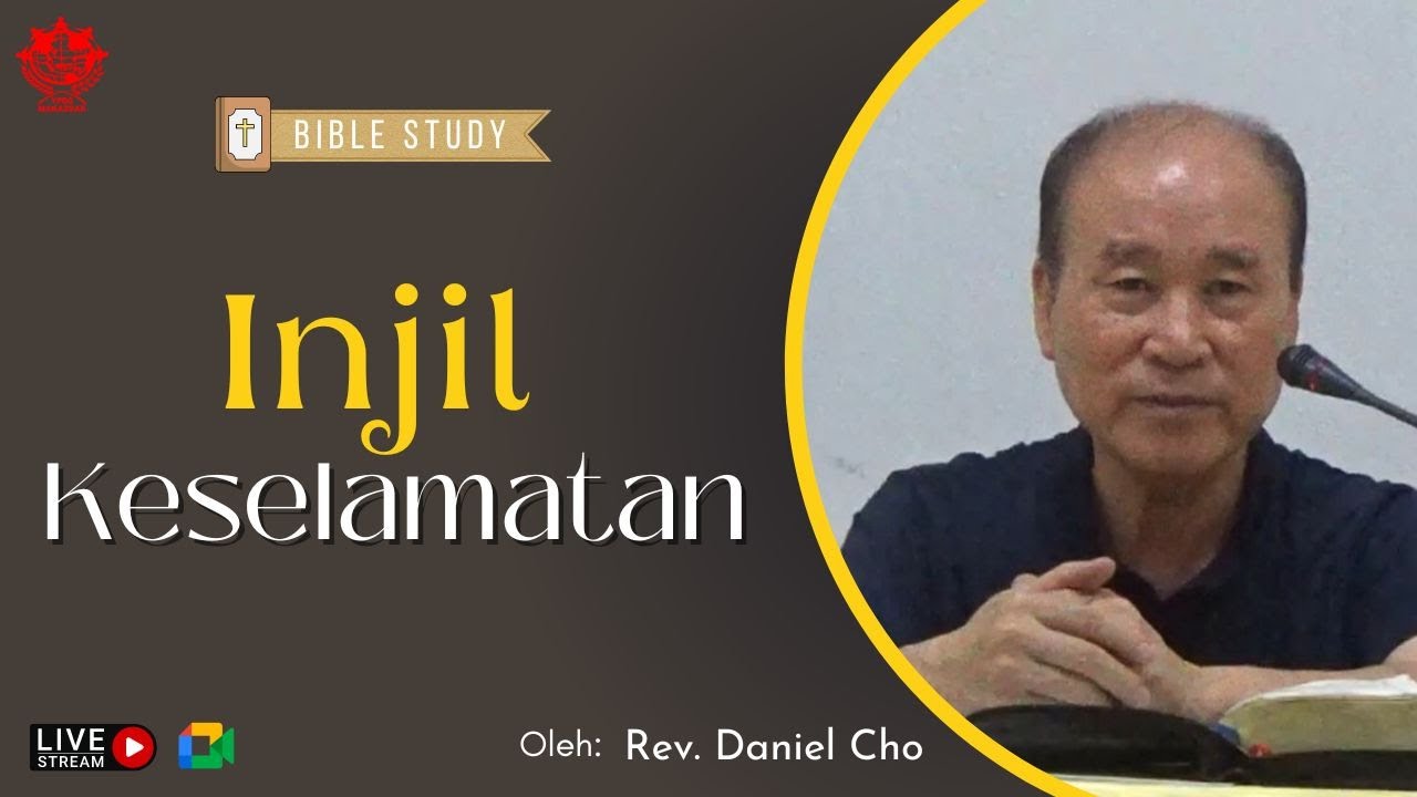 INJIL KESELAMATAN (PART 4) // Rev. Daniel Cho - YouTube