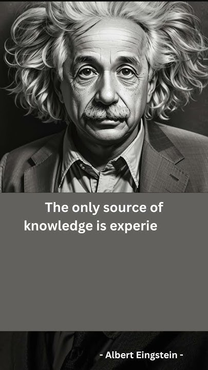The Only Source of Knowledge is Experience - Albert Einstein - YouTube