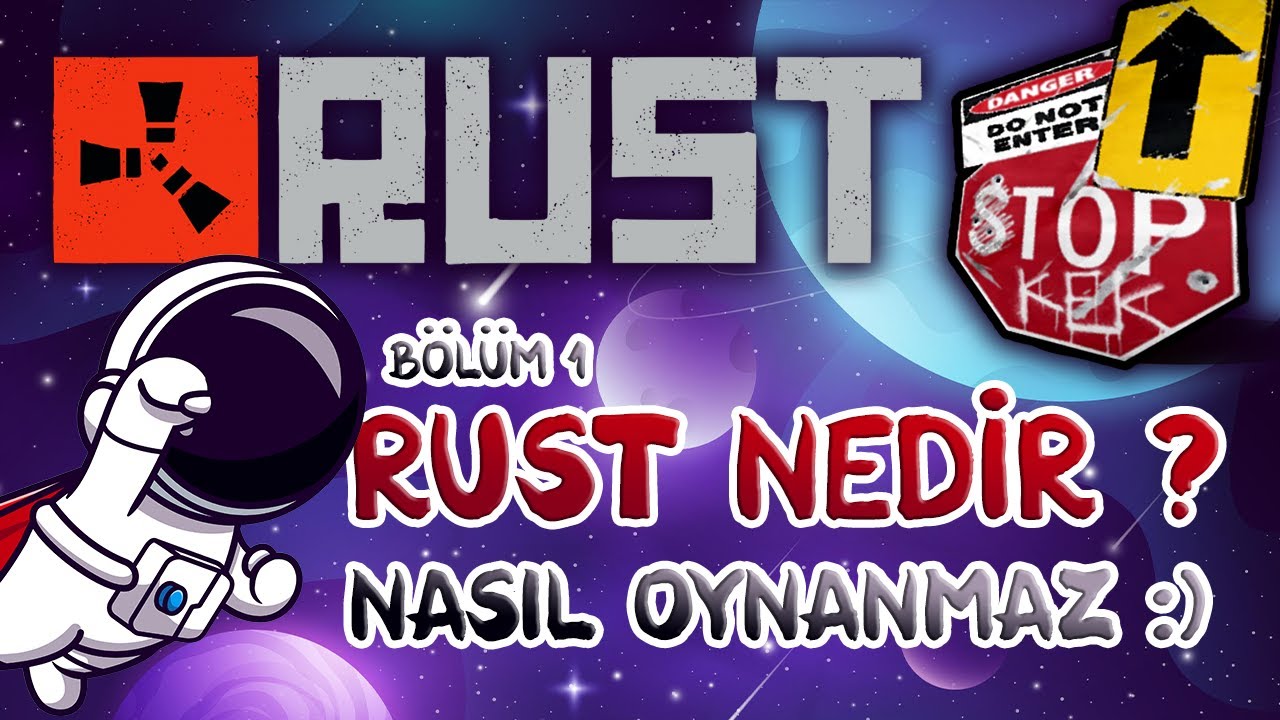 RUST nedir ? Nasıl oynanmaz Bölüm 1 :) - YouTube