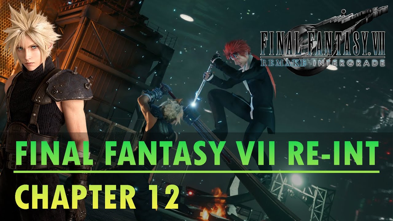 FINAL FANTASY VII REMAKE INTERGRADE | Chapter 12 : Fight for Survival ...