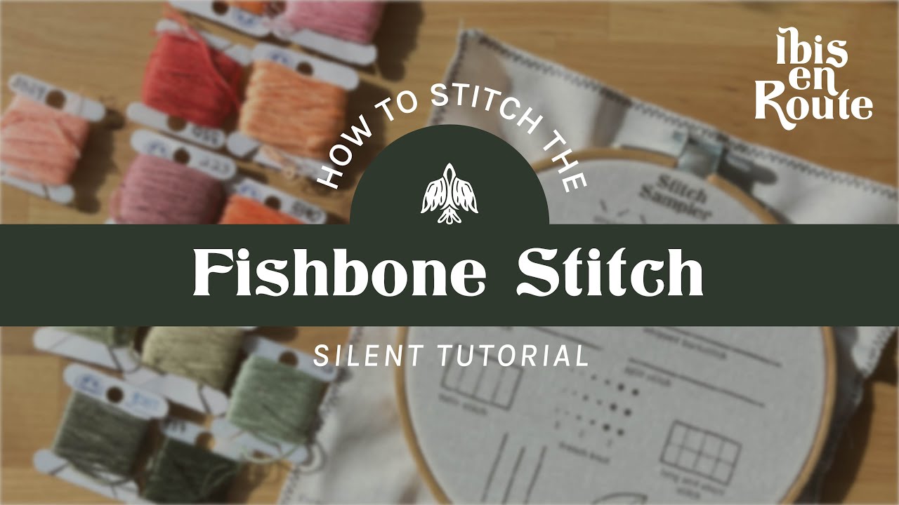 How to Stitch the Fishbone Stitch | Quick Tutorial for Hand Embroidery ...