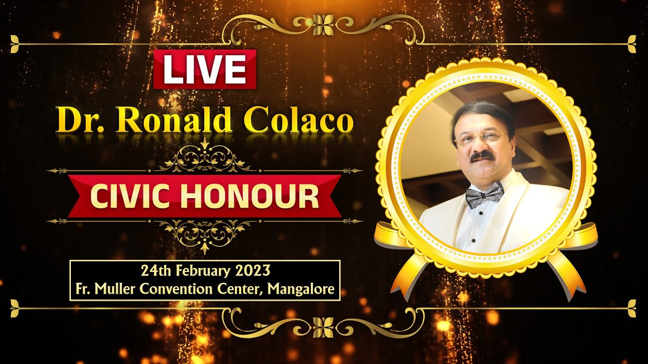 Civic Honour to Dr Ronald Colaco │24 Feb 2023 │Fr. Muller Convention ...