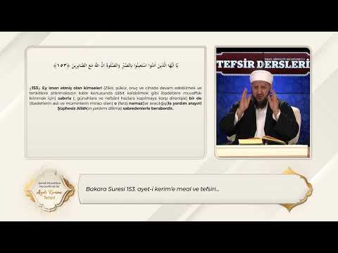 Bakara Suresi 153. Ayet-i Kerim'e Meal ve Tefsiri - İsmail Hünerlice Hoca
