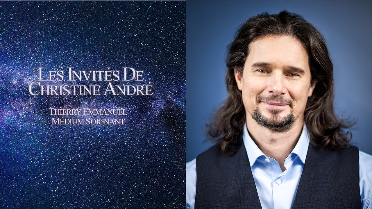 Les invités de Christine André : Thierry Emmanuel Médium Soignant - YouTube