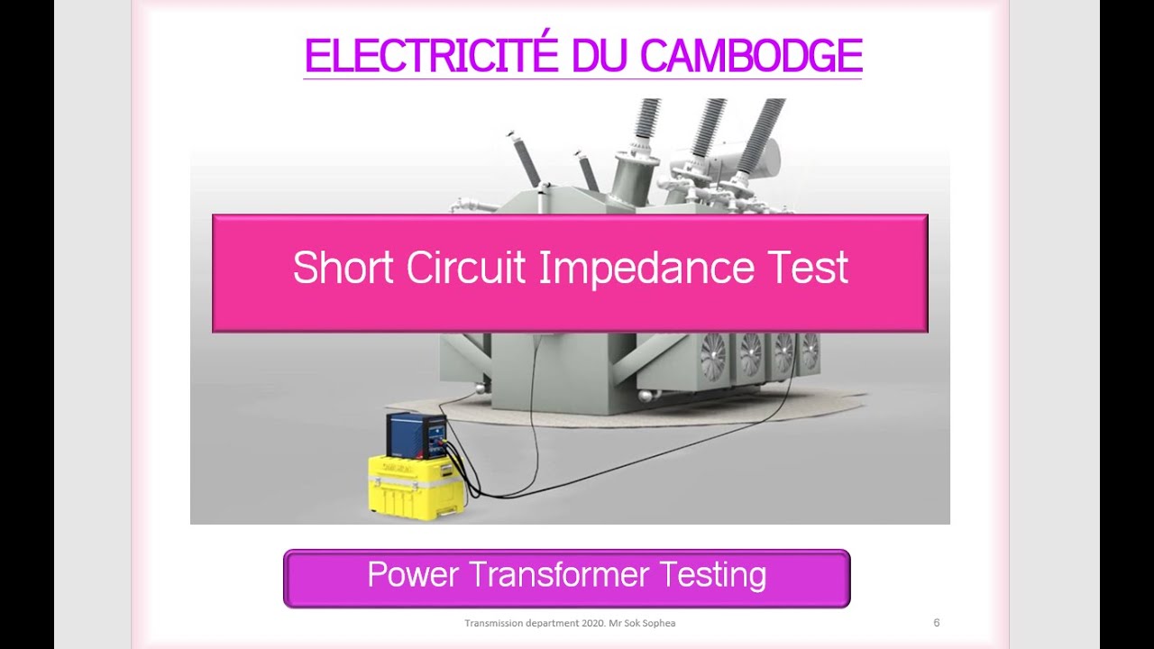 Short Circuit Impedance test of Power Transformer | Sok Sophea EDC ...